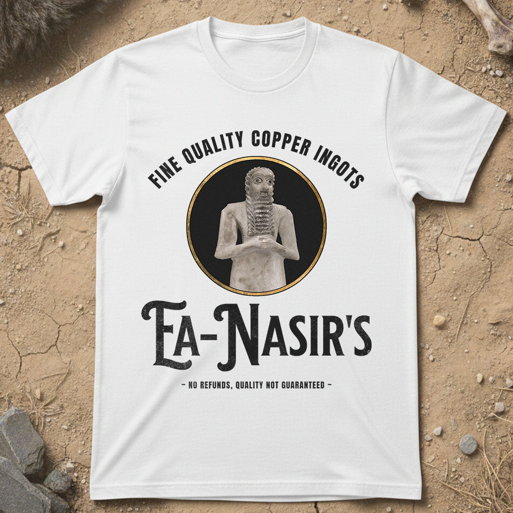 Ea Nasir's No Refunds Ver. 2 - Funny Bronze Age History Meme T-Shirt ...